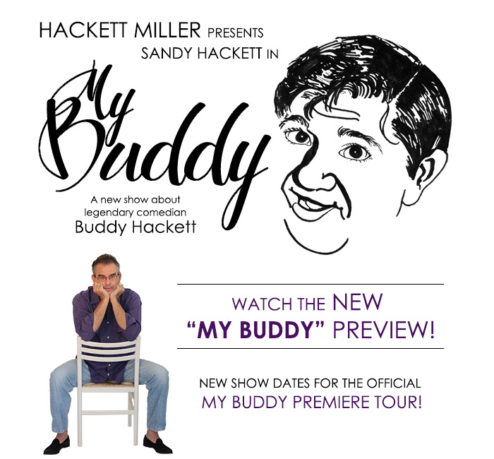 Hackett Miller Presents "MY BUDDY!"